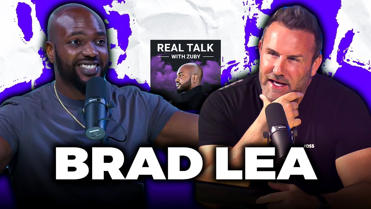 Brad Lea - Keeping It Real | Real Talk with Zuby Ep. 279