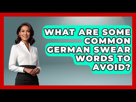 What Are Some Common German Swear Words To Avoid? - Germany Made Simple