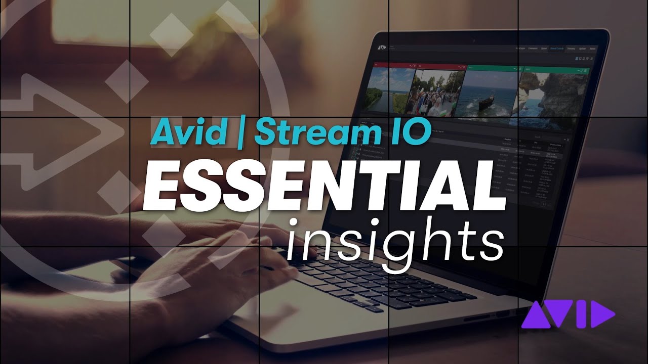 Avid | Stream IO Essential Insights — Template for success.