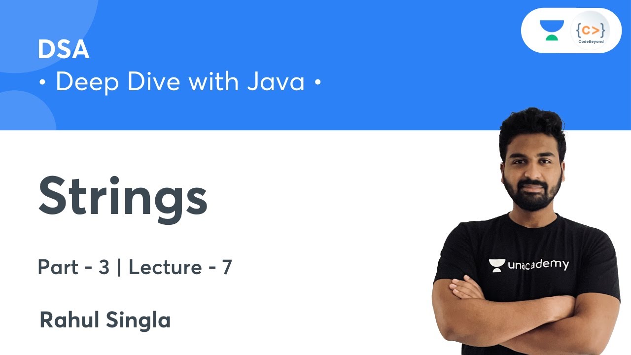 Strings - 3 | L 7 | DSA: Deep Dive with Java | Rahul Singla