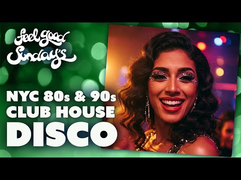 New York City Club Classics House & Disco - Feel Good Sundays Vol. 10