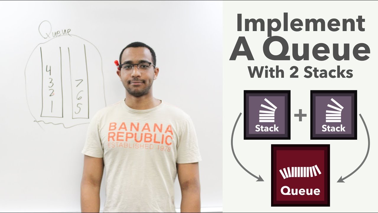 Implement A Queue Using Stacks - The Queue ADT (