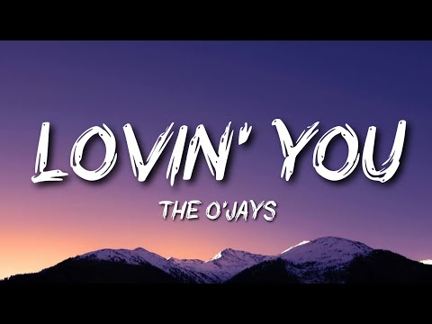 The O'Jays - Lovin' You