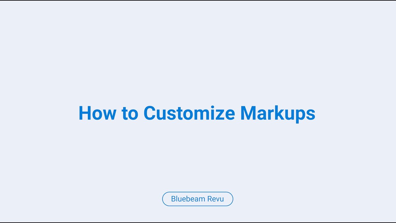 Bluebeam Revu: How to Customize Markups