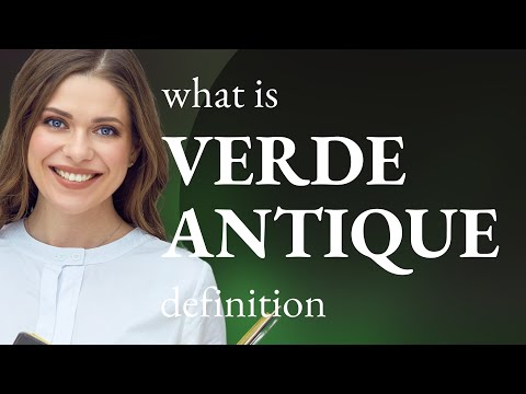 Verde antique | definition of VERDE ANTIQUE