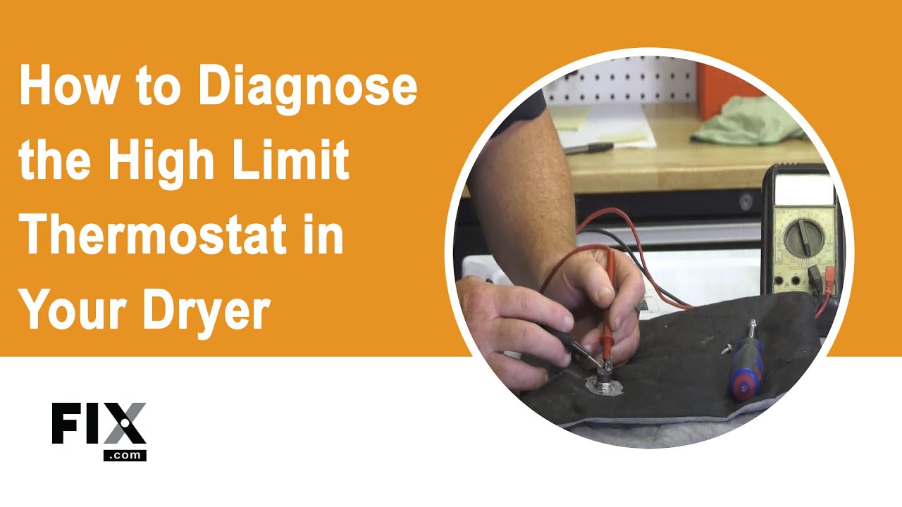 How to Fix a High-Limit Thermostat for a Dryer That Is Too Hot - Fix.com