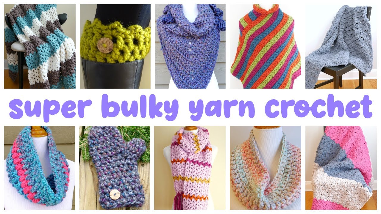 10 CROCHET Patterns With Super Bulky YARN (Cozy & Quick to Stitch!)