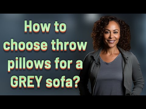 How to choose throw pillows for a GREY sofa?