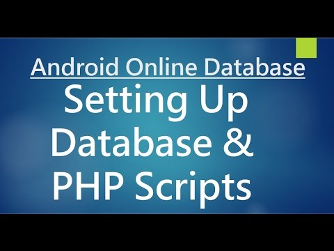 Android Online Database - Setting up Database and php scripts
