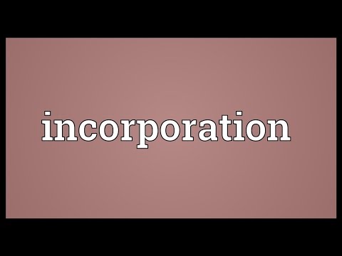 Incorporation Meaning