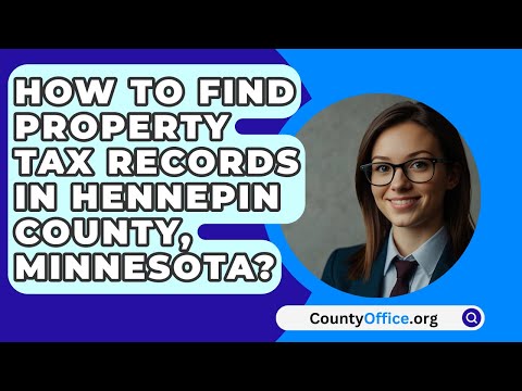 How To Find Property Tax Records In Hennepin County, Minnesota? - CountyOffice.org