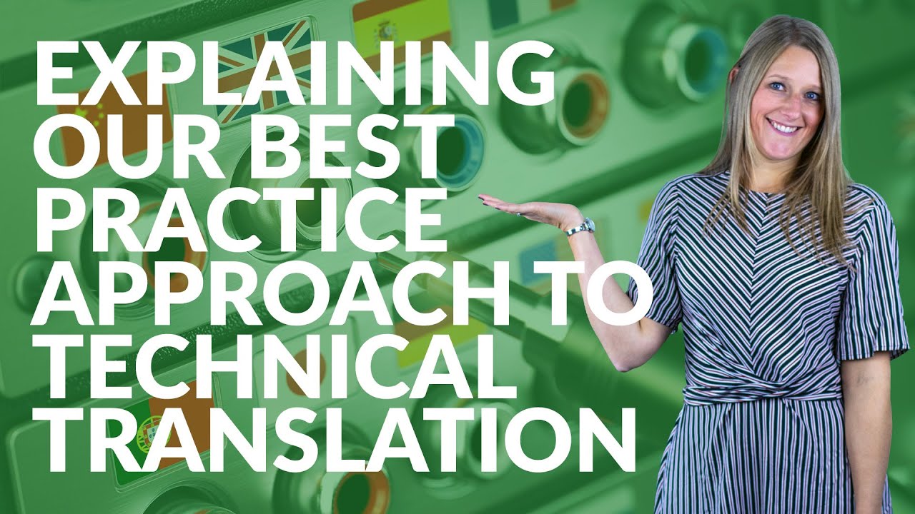 Explaining our best practice approach to technical translation