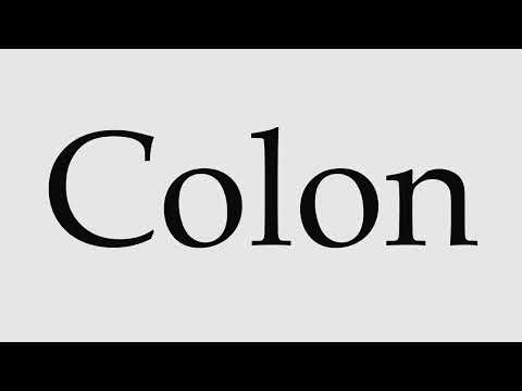 How to Pronounce Colon