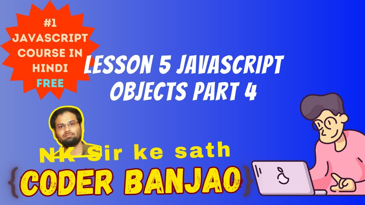 Learn JavaScript In Hindi | For Beginners | Objects | Part - 4 | Coder Banjao !