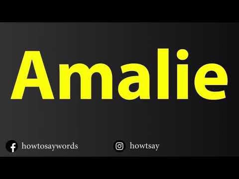 How To Pronounce Amalie