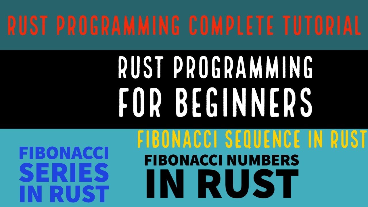 Rust Programming Complete Tutorial For Beginners|Fibonacci Series In Rust|Part:15