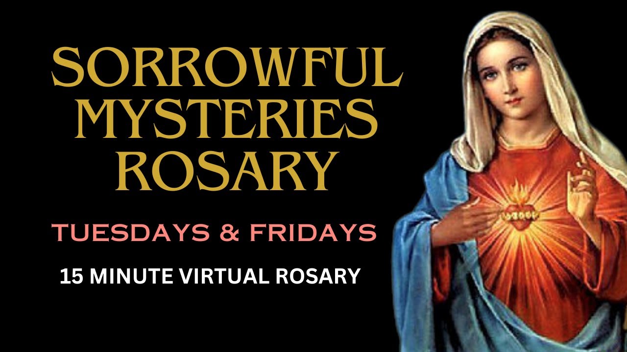 🔴SORROWFUL MYSTERIES (TUESDAYS & FRIDAYS) 🔴15 MINUTE VIRTUAL ROSARY 🔴 #rosarytoday