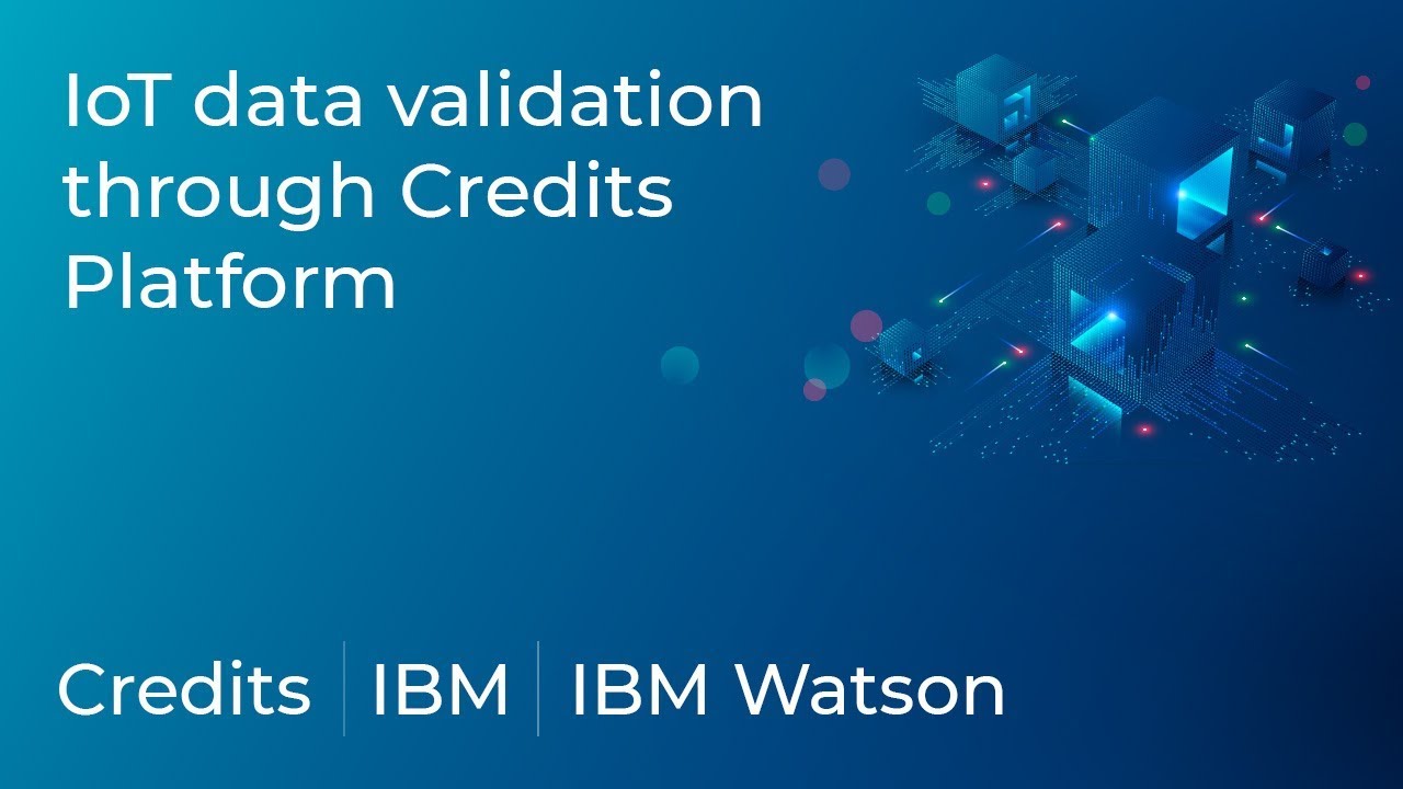 IOT data validation with Credits platform