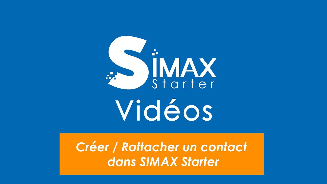 SIMAX Starter - CRM : Créer / rattacher un contact