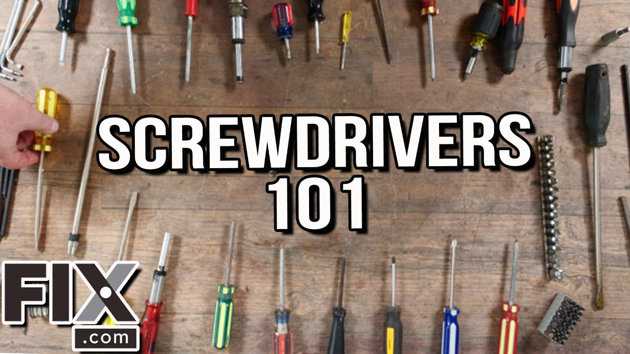 Basic Guide to Screwdrivers | Fix.com
