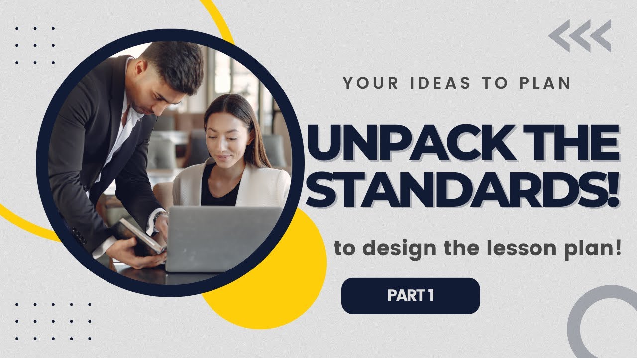Unpack Standards to Design a Lesson Plan | Engage All Learners #latest #trends #education