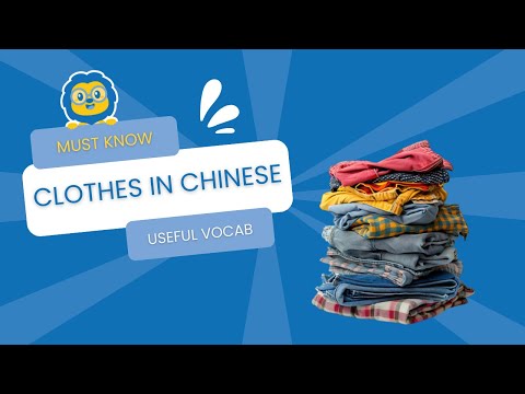 Clothes in Chinese 👘 The ULTIMATE Guide to Clothes in Mandarin