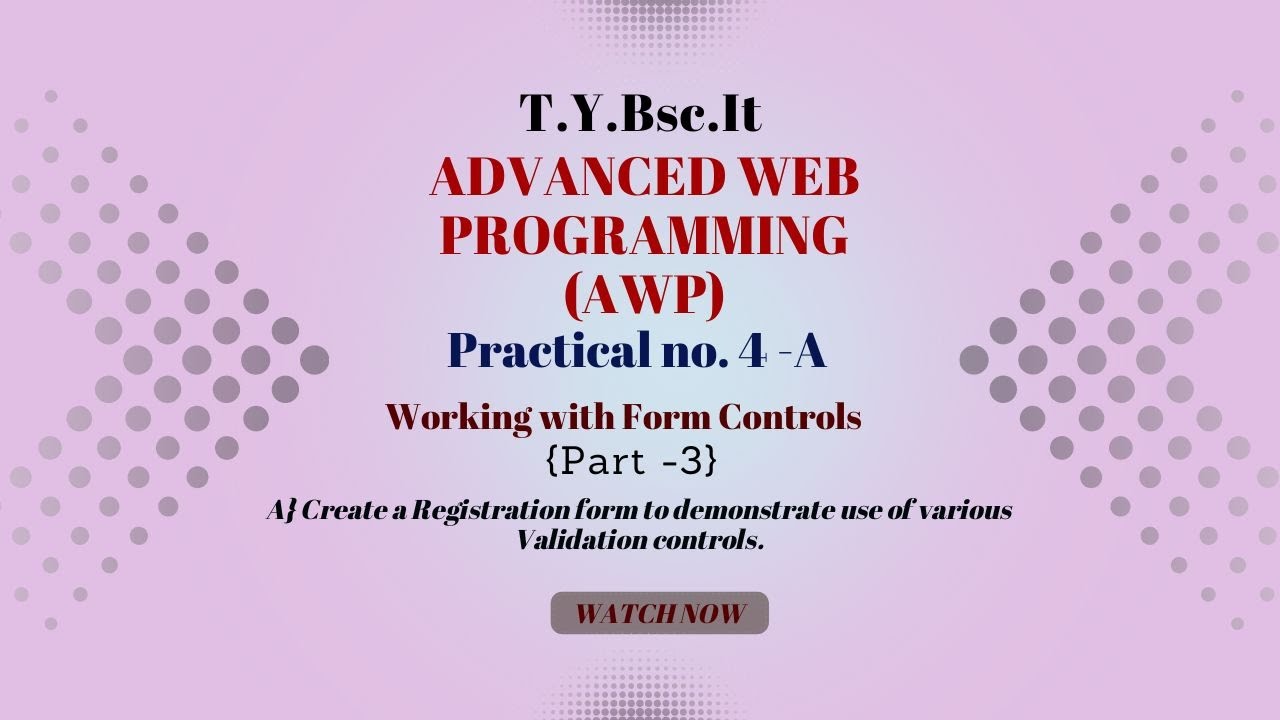 AWP Practical 4-A | Working with Form Controls. | {part -3} | Step By Step Guide.