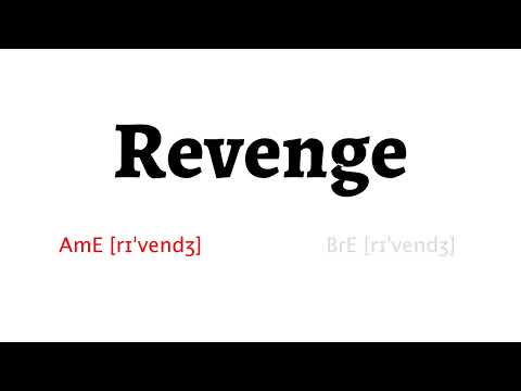 How to Pronounce revenge in American English and British English