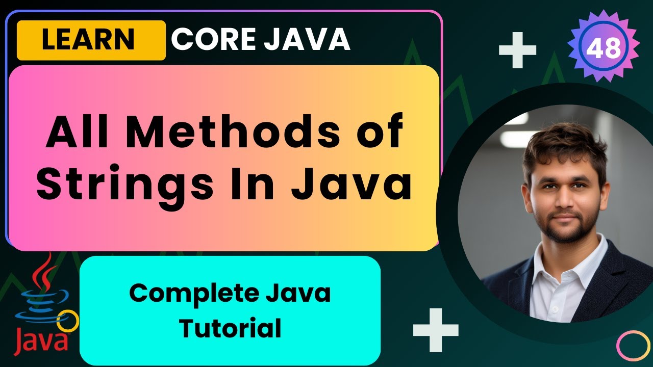 Complete String Methods in Java with Examples | Lecture No 48 | Java Course | Smart Java Developer
