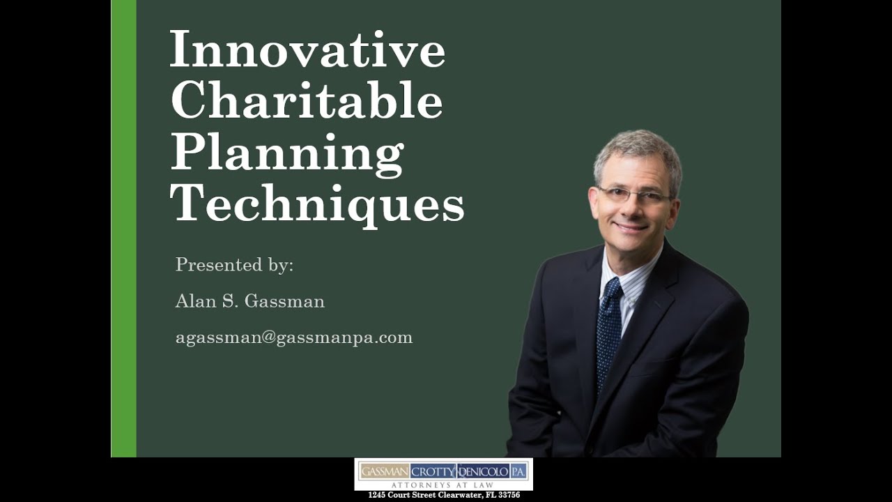 Innovative Charitable Planning Techniques