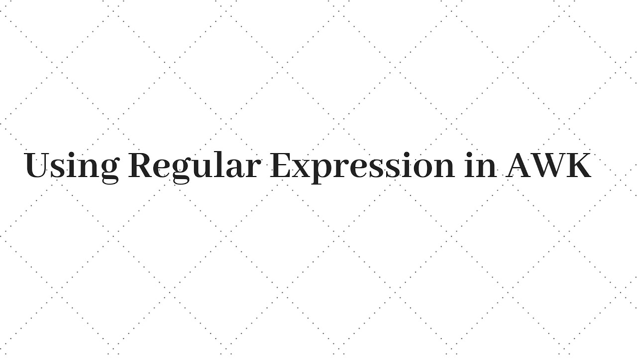 008 - Regular Expression in AWK