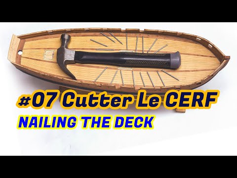 #7 - Scratch-built ship model - Nailing the Deck - French cutter Le CERF (1779-1780)