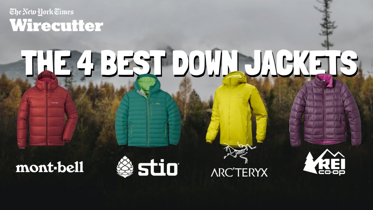 The 4 Best Down Jackets for the 2025 Outdoors by NY Times Wirecutter!