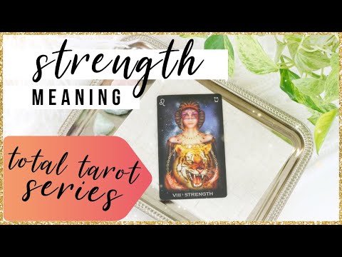 Strength Tarot Card Meaning 🦁💪 | Total Tarot #9