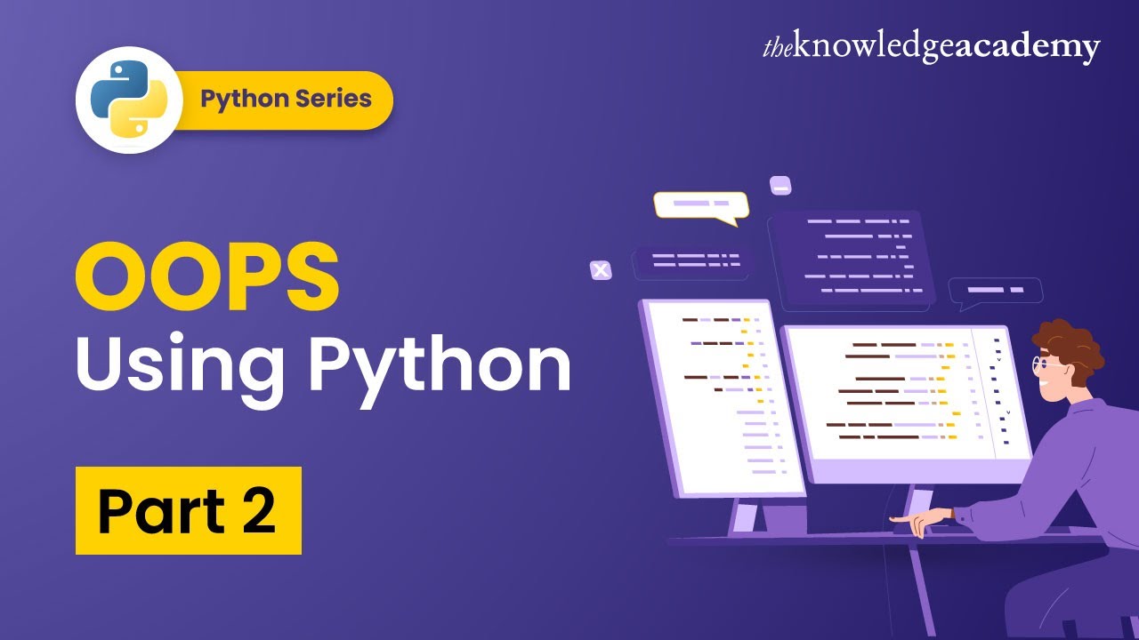 Object Oriented Programming Using Python [With Examples] - Part 2 | The Knowledge Academy
