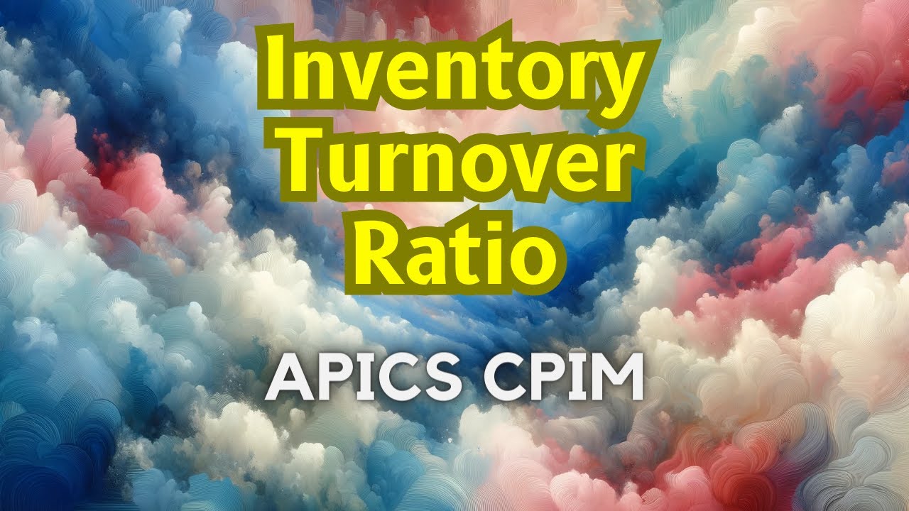 APICS CPIM Concept: Inventory Turnover Ratio