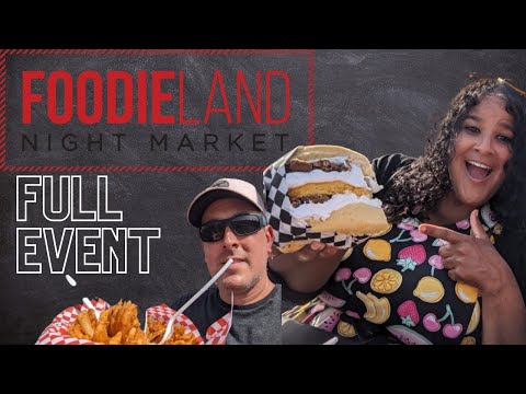 FoodieLand Night Market (2022) | Full Event Overview | Must-Try Foods