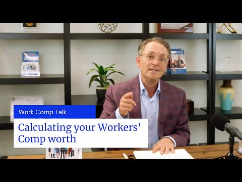 Calculating your Workers Compensation Worth