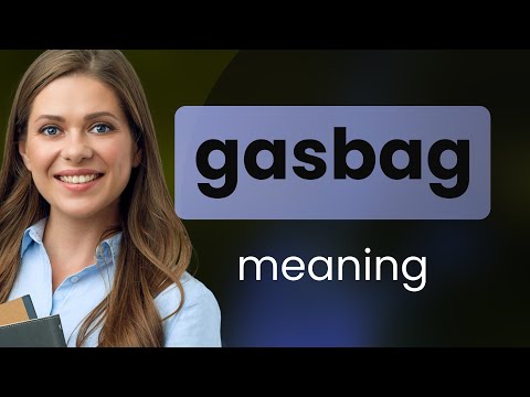 Gasbag | meaning of GASBAG