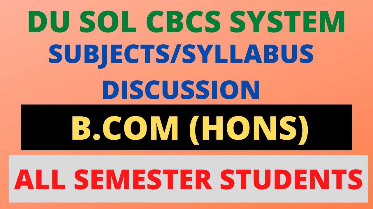 DU SOL B.COM (Hons.) CBCS Semester Syllabus Semester-1,2,3,4,5 Complete Syllabus SOL DU