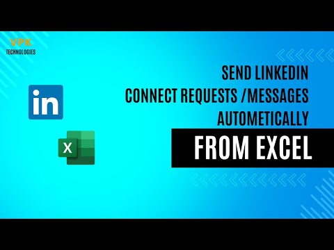 Automating LinkedIn Connection Requests and Messages with Excel VBA