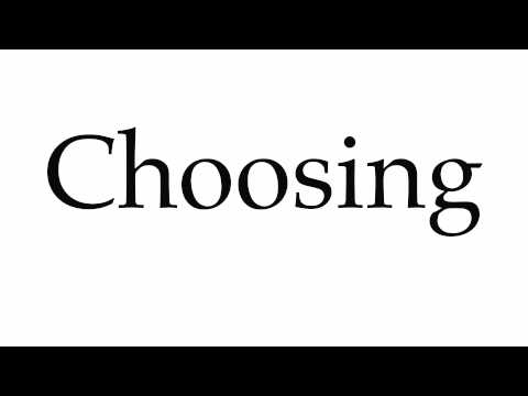 How to Pronounce Choosing