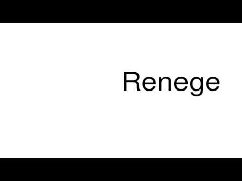 How to pronounce Renege