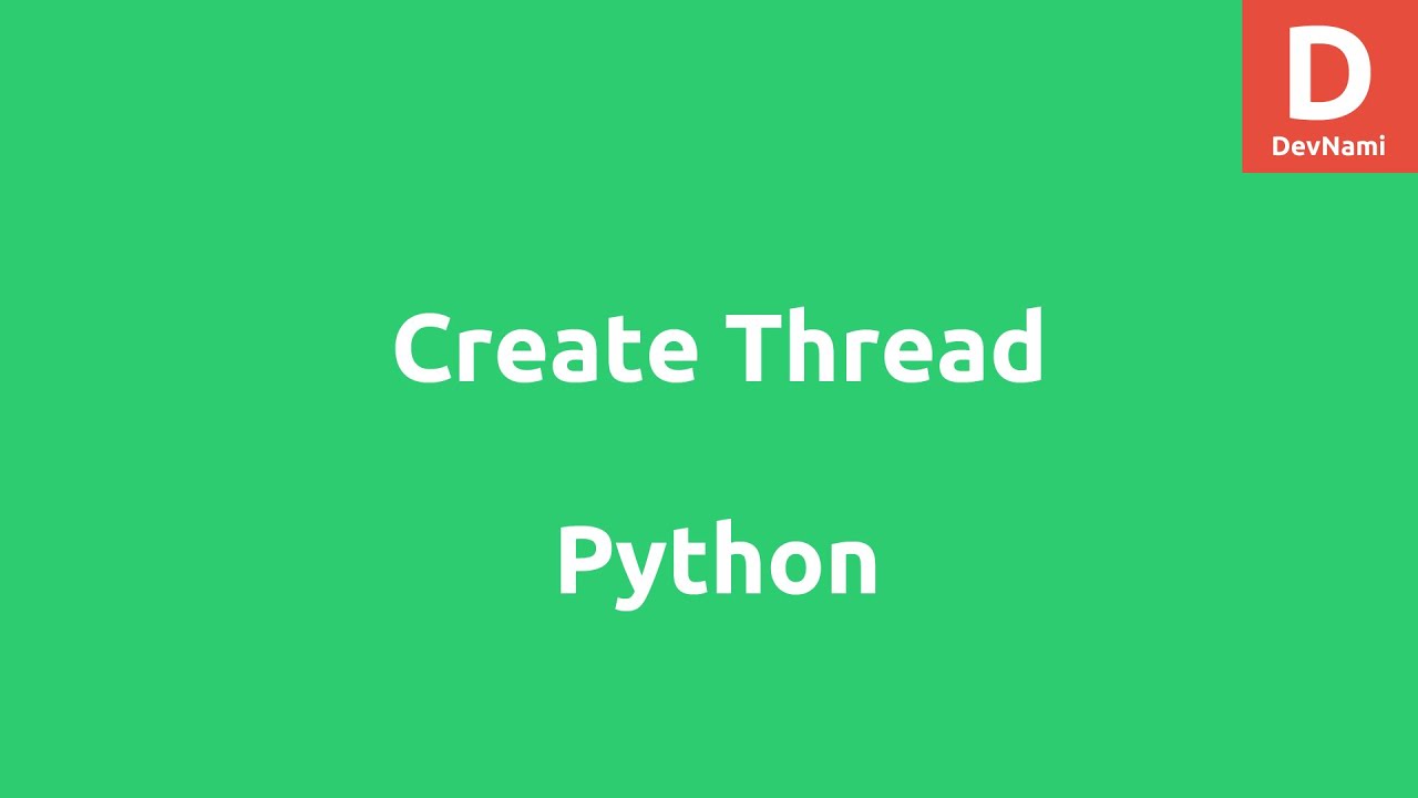 How to Create Thread in Python
