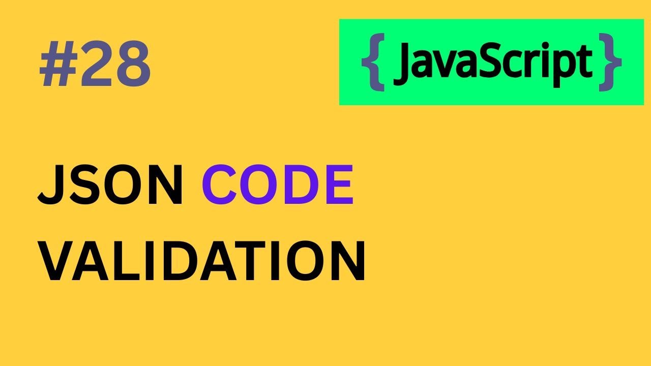 #28 JSON Validation Explained – How to Validate & Fix JSON Errors (2025)