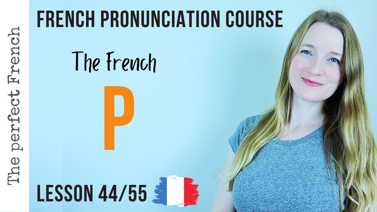 Complete French Pronunciation - French Online Language Courses | The ...