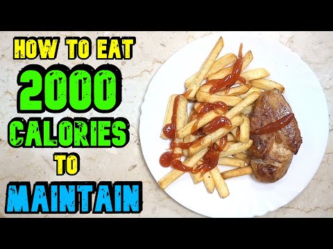 How To Eat 2000 Calories A Day To Maintain