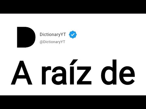 A raíz de Meaning in English