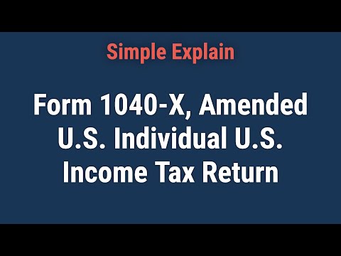 What Is Form 1040-X, Amended U.S. Individual Income Tax Return? How Does It Work?