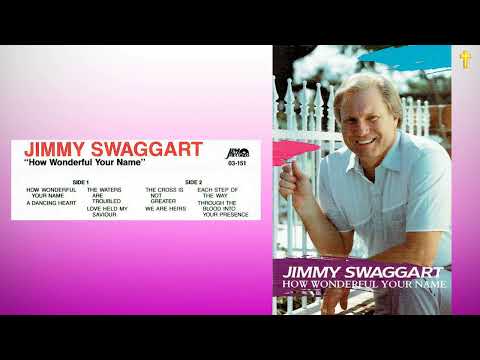 Jimmy Swaggart : How Wonderful Your Name
